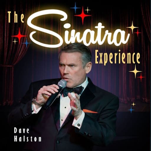 Dave Halston - The Sinatra Experience Concert Tickets | Tour Dates 2025 ...