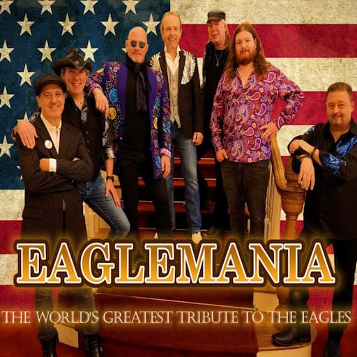 Eaglemania - Tribute To The Eagles Tickets 2026 | From $43 & Tour Dates