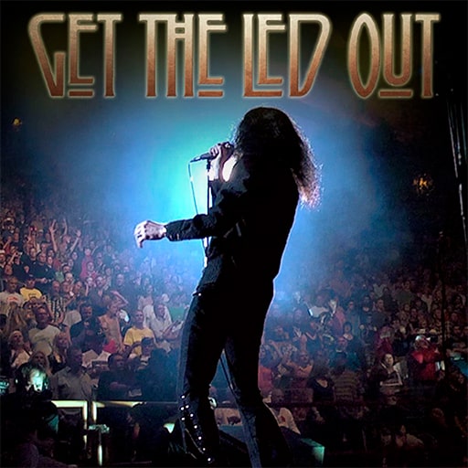 Get The Led Out - Tribute Band Tickets | Concert Tour 2025/2026