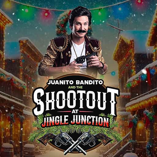 Juanito Bandito and The Shootout at Jingle Junction Tickets | Shows ...