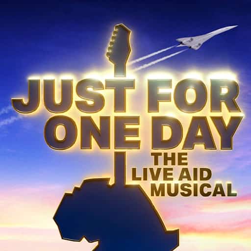 Just For One Day - The Live Aid Musical Tickets | Shows 2026–2027