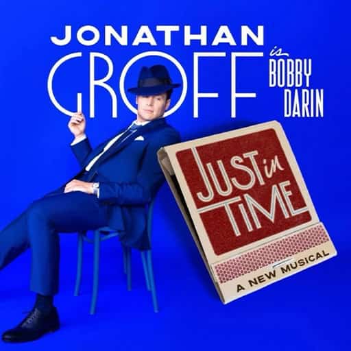 Just in Time Tickets | Shows 2025/2026