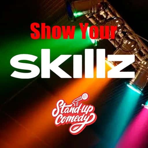 Show Your Skillz Tickets | Comedy Shows 2025/2026