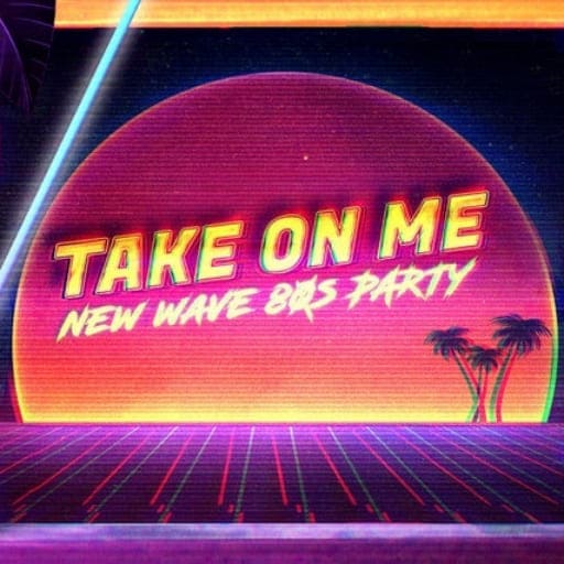 Take On Me - An 80s New Wave Party Concert Tickets | Tour Dates 2025/2026